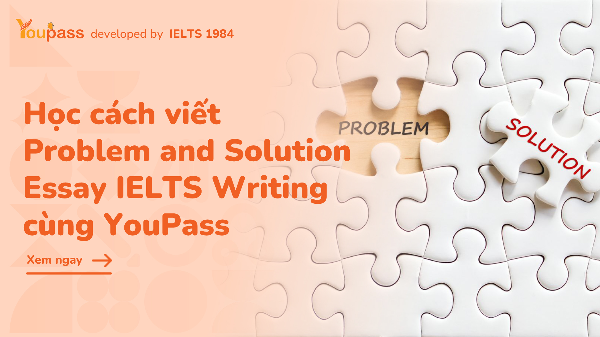 Problem and Solution Essay IELTS Writing Task 2: hướng dẫn viết và bài mẫu