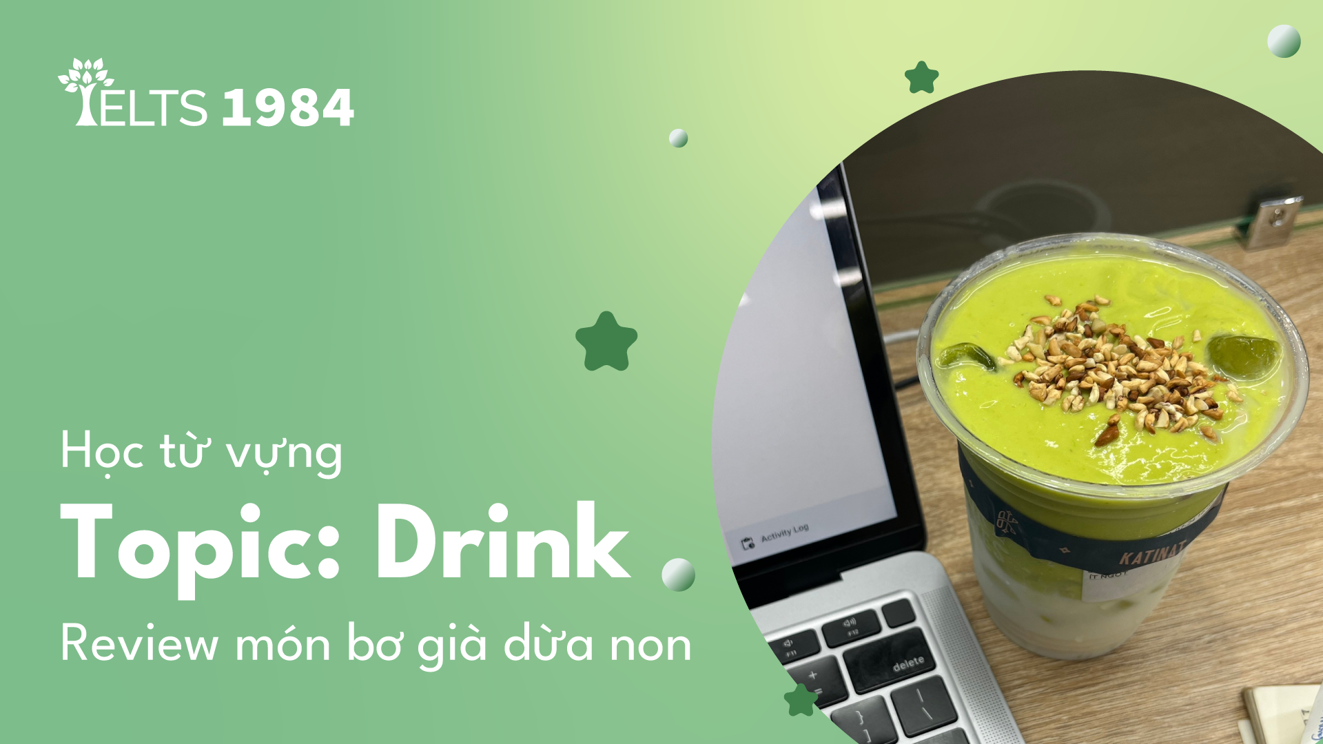 Học vocab topic "Drink": Review món bơ già dừa non 🤩